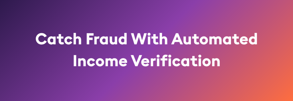 How Automated Income Verification Catches Fraud Before It Reaches ...